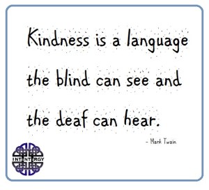 Kindness Speaks Loudly and is Seen by All – Wise Words Wednesday ...