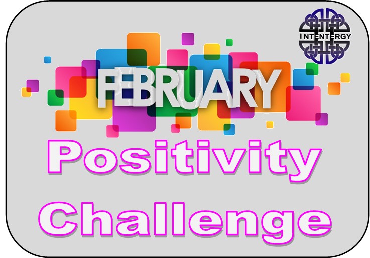 A Month of Observance: February Positivity Challenge | Intentergy